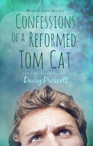 Confessions of a Reformed Tom Cat by Daisy Prescott - Margie's Must Reads